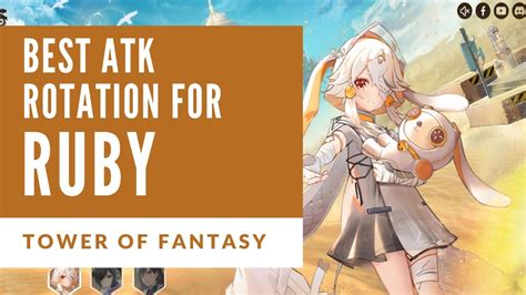testing best ruby atk rotation tower of fantasy guide youtube