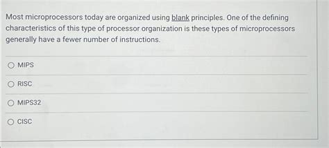 Solved Most Microprocessors Today Are Organized Using Blank Chegg