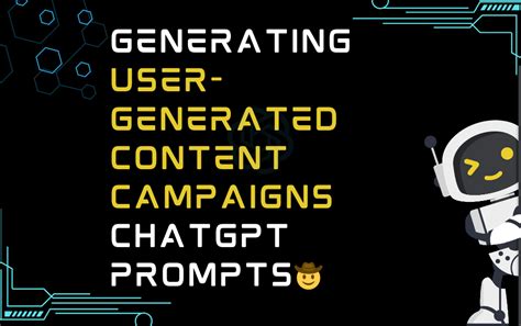 Generating User Generated Content Campaigns Chatgpt Prompts Pro Ai Prompt