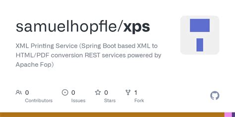 GitHub Samuelhopfle Xps XML Printing Service Spring Boot Based XML To HTML PDF Conversion