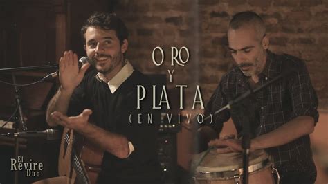 El Revire Dúo Oro Y Plata En Vivo YouTube