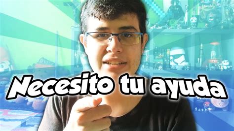 Necesito Tu Ayuda Youtube