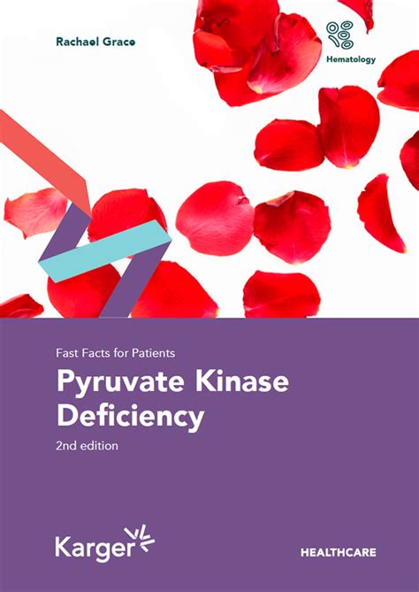 Fast Facts For Patients Pyruvate Kinase Deficiency By Rachael Grace