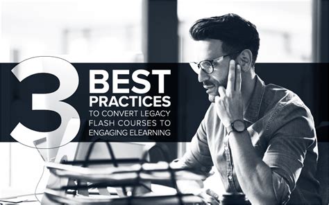 Three Best Practices To Convert Legacy Flash Courses To Engaging Elearning