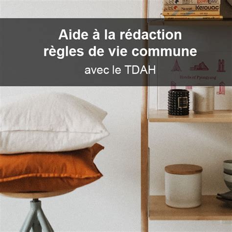 Fiche Daide à La Vie Commune En Comprenant Les Impacts Du Tdah Tdah