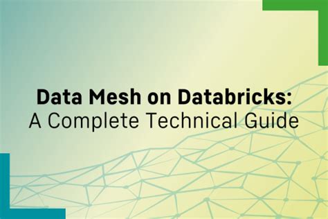 Data Mesh On Databricks A Complete Technical Guide Ultra Tendency Academy