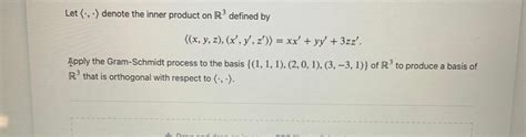 Solved Let ⋅⋅ Denote The Inner Product On R3 Defined By