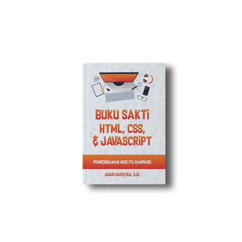 Jual Buku Sakti HTML CSS Javascript Pemrograman Web Itu Gampang