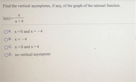Solved Find The Vertical Asymptotes If Any Of The Graph Of
