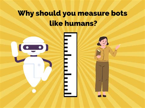 Why Should You Measure Bots Like Humans • Vux World
