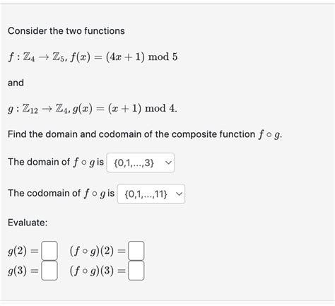 Solved Consider The Two Functions F Z4→z5 F X 4x 1 Mod5