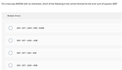 Solved For A Two Way ANOVA With No Interaction Which Of The Chegg Com