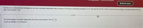 [answered] Submit Quiz Scores On A Standardized Intelligence Test Are