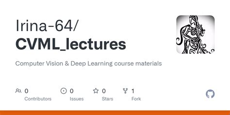 github irina 64 cvml lectures computer vision and deep learning course