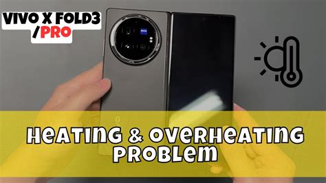 Heating And Overheating Problem Fix Vivo X Fold3 Pro Solution Of Heating And Overheating
