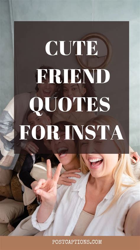 50 Cute Friend Quotes Best Friend Quotes Instagram Short Best Friend