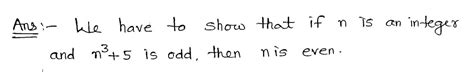 Answered Show That If N Is An Integer And N35 Is Odd Then N Is Even