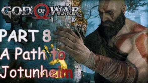 God Of War PC Gameplay 4K Part 8 A Path To Jotunheim YouTube