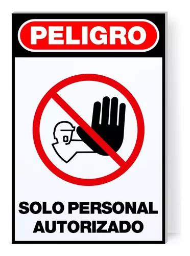 Señalamiento Letrero Peligro Solo Personal Autorizado 30x40 En Venta En