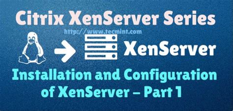 Installing And Configuring Citrix Xenserver 65 Part 1