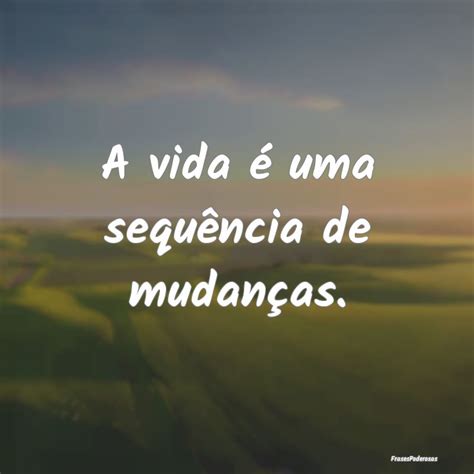 Frases De Mudança Frasespoderosas