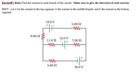 Solved Kirchoff S Rules Find The Current In Each Branch Of Chegg Com