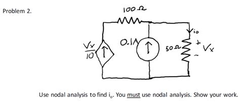 Solved Problem 2 LO Use Nodal Analysis To Find Io You Must Chegg Com