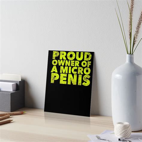 Proud Owner Of A Micro Penis Funny Small Penis Pride Quote Art Board