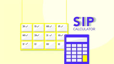 SIP Planning Why And How To Use A SIP Calculator