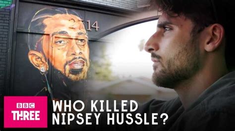 Watch Bbc Threes The Mysterious Murder Of Nipsey Hussle Documentary