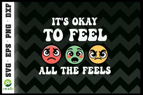 Its Okay To Feel All The Feels Svg Graphic By Enistle · Creative Fabrica