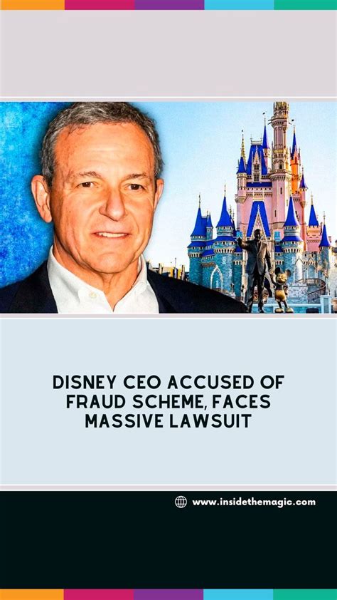 Disney Ceo Accused Of Fraud Scheme Faces Massive Lawsuit Inside The