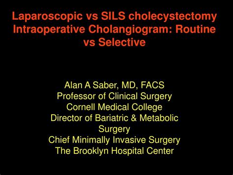 Ppt Laparoscopic Vs Sils Cholecystectomy Intraoperative Cholangiogram