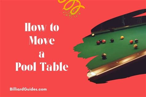 How To Move A Pool Table Without Hiring A Professional Billiard Guides
