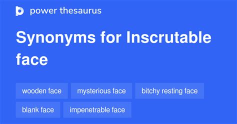Inscrutable Face Synonyms 83 Words And Phrases For Inscrutable Face