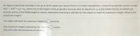 Solved An Object Is Launched Vertically In The Air At 26 95