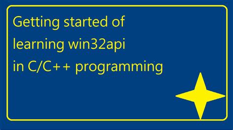 Getting Started Of Learning Win32api In C C Programming 20190703