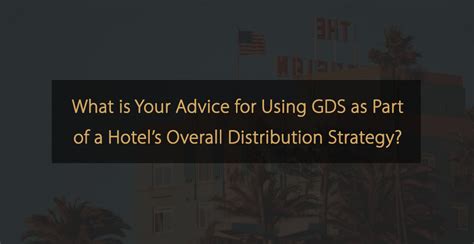 Best Practices For Successful GDS Optimisation Expert Advice