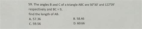 Solved 59 The Angles B And C Of A Triangle Abc Are 50∘30′