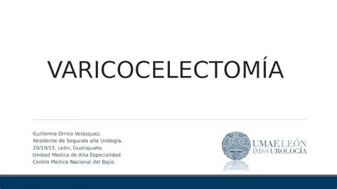 Pptx Varicocele Y Varicocelectomía Tratamiento Quirúrgico Dokumentips