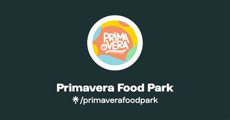 Primavera Food Park Instagram Facebook Linktree