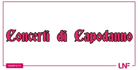 Concerti Di Capodanno In Tv Su Rai 2 Il Concerto Di Capodanno Da