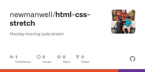 Github Newmanwellhtml Css Stretch Monday Morning Code Stretch