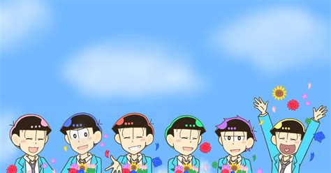 六つ子生誕祭2016 六つ子に幸あれ！！ まっしーのイラスト Pixiv