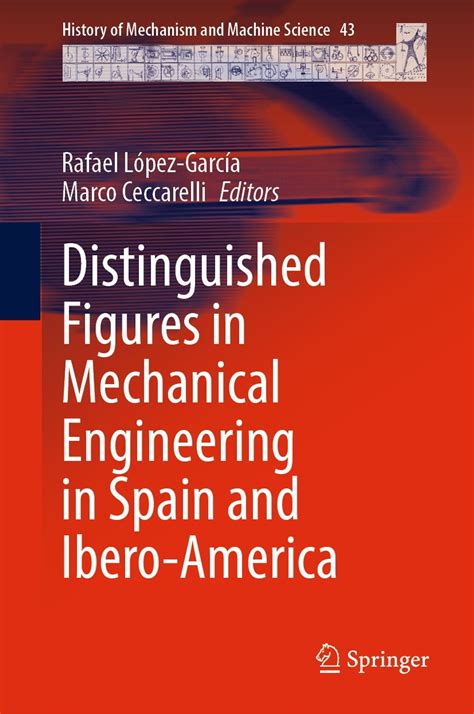 Distinguished Figures In Mechanical Engineering In Spain And Ibero America EBook By EPUB