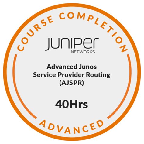 Advanced Junos Service Provider Routing Ajspr Credly