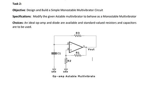 SOLVED Texts Task 2 Objective Design And Build A Simple Monostable Multivibrator Circuit