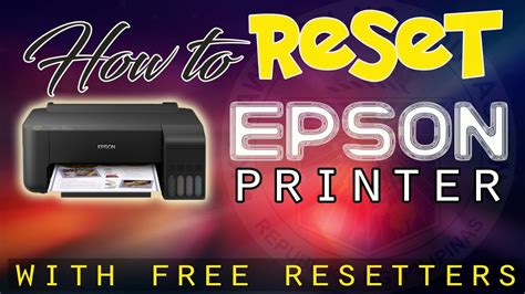 How To Reset Epson Printer I With Free Resetters Youtube