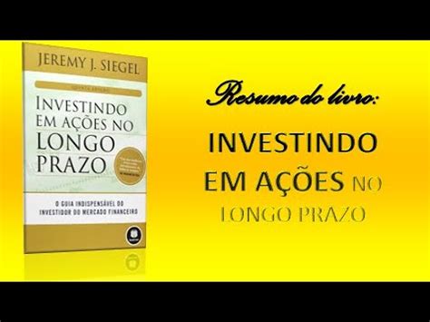 Resumo para investidores 03 Livro INVESTINDO EM AÇÕES NO LONGO PRAZO