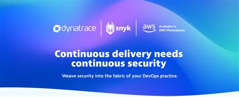 Continuous Security Observability And Security Snyk Dynatrace Aws